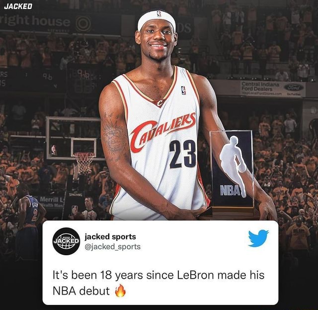 JACKED @ jacked sports It's been 18 years since LeBron made his NBA ...