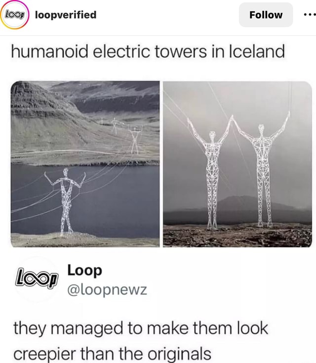 Loopverified Follow humanoid electric towers in lceland Loop they ...
