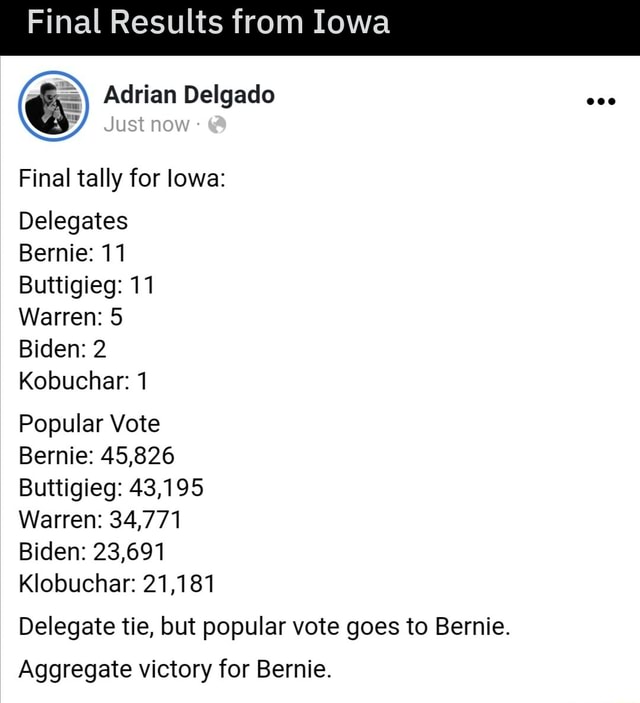 Final Results from Iowa Final tally for lowa: Delegates Bernie: 11 ...