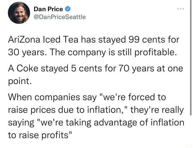 AriZona Iced Tea has stayed 99 cents for 30 years. The company is still ...