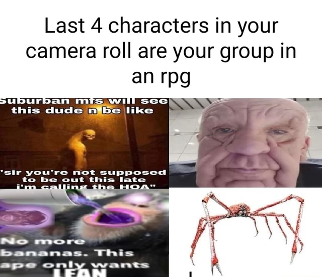 Last 4 Characters In Your Camera Roll Are Your Group In An Rpg SAN Mts Wi Se This like Be Is La 