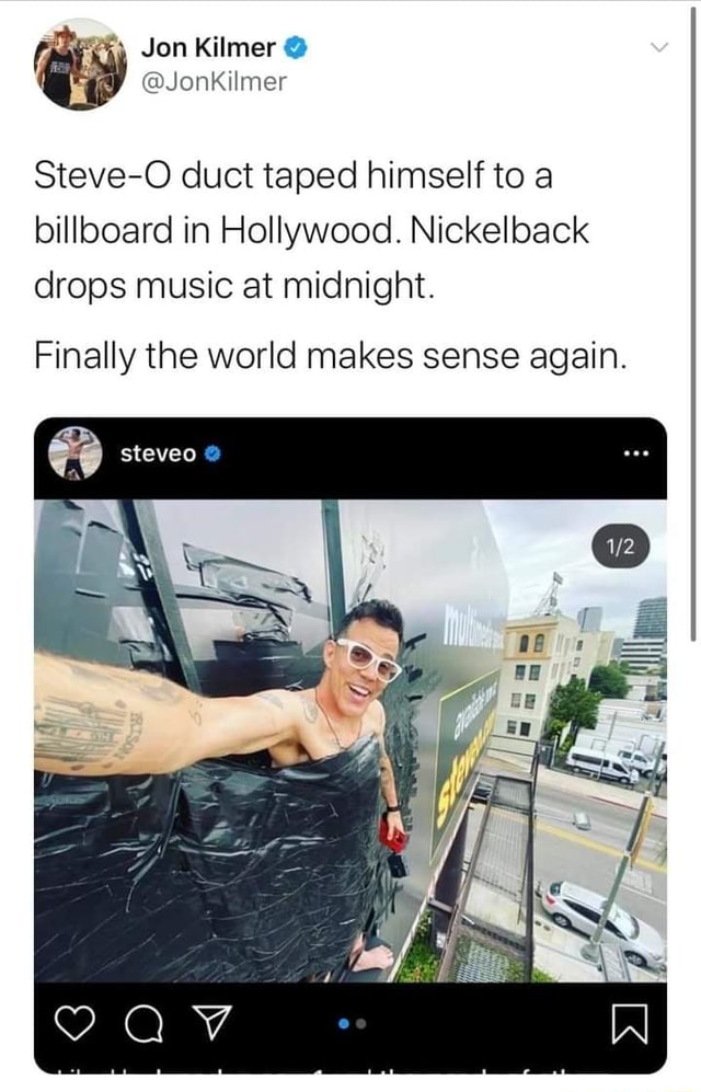 Jon Kilmer Steve-O duct taped himself to a billboard in Hollywood ...