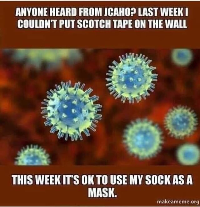 ANYONE HEARD FROM JCAHO? LAST WEEK I COULDNT PUT SCOTCH TAPE ON THE ...