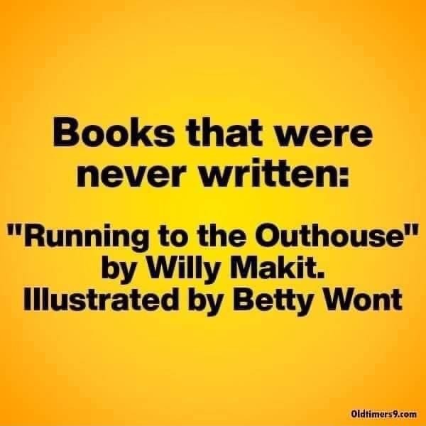 Books that were never written: "Running to the Outhouse" by Willy Makit ...