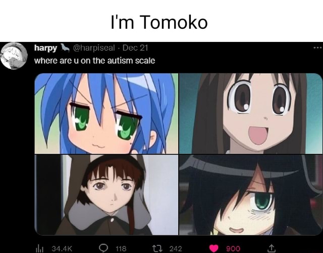 I'm Tomoko harpy Where are on the autism scale - iFunny