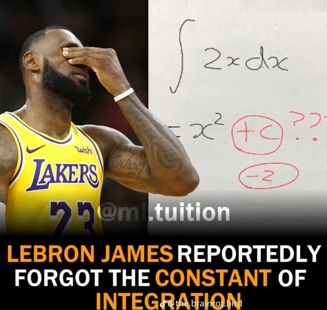 LEBRON JAMES REPORTEDLY FORGOT THE CONSTANT OF the, - iFunny