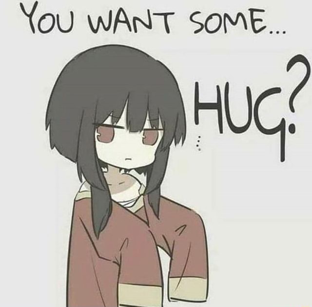 You WANT SOME... - iFunny