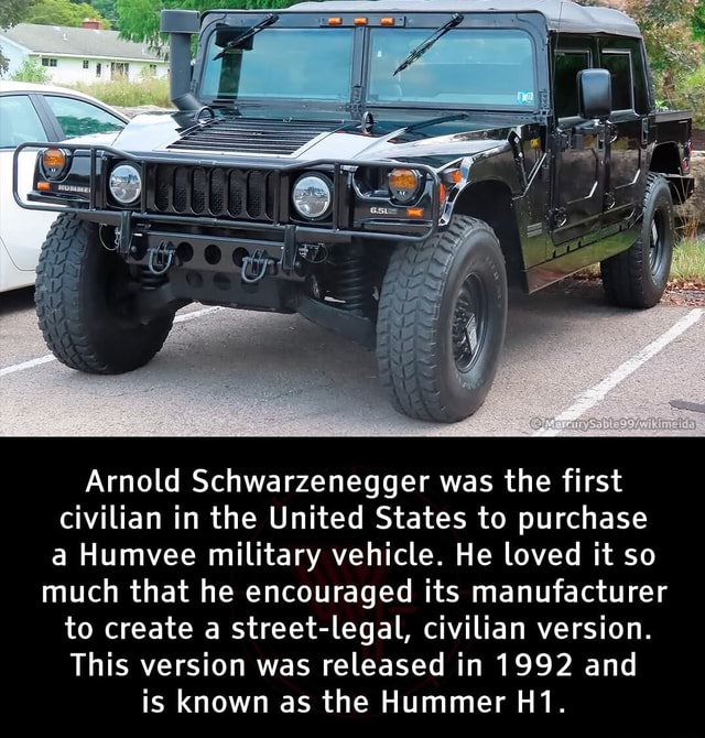 Arnold Schwarzenegger was the first civilian in the United States to ...