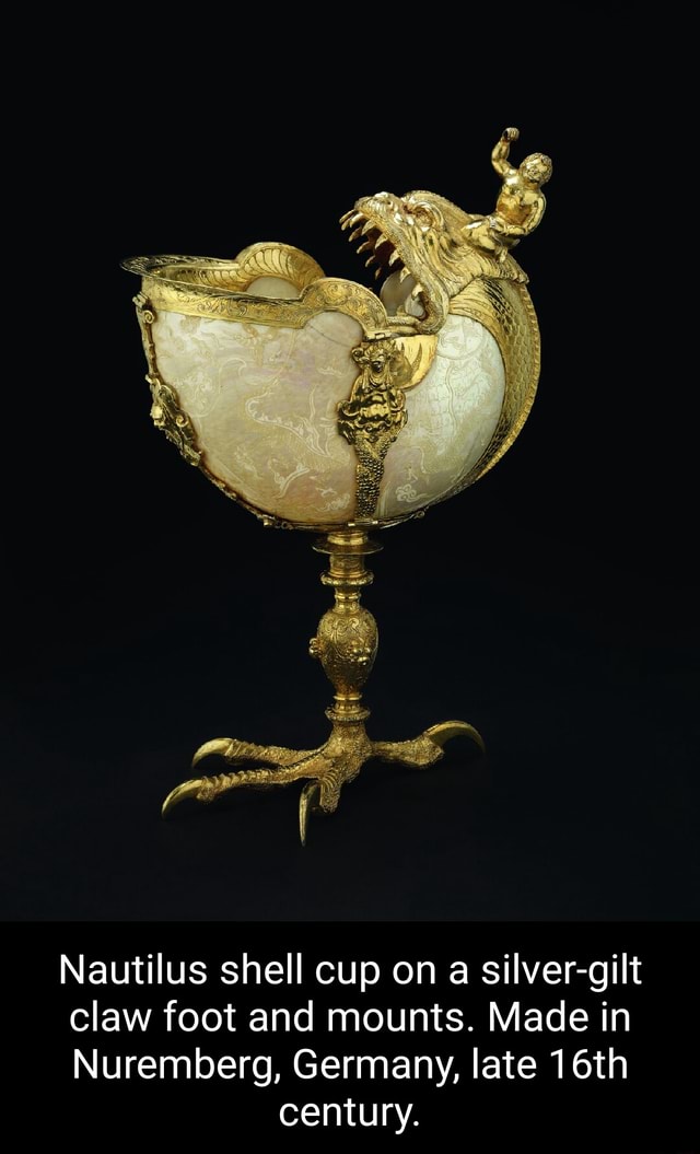 Nautilus shell cup on a silver-gilt claw foot and mounts. Made in ...