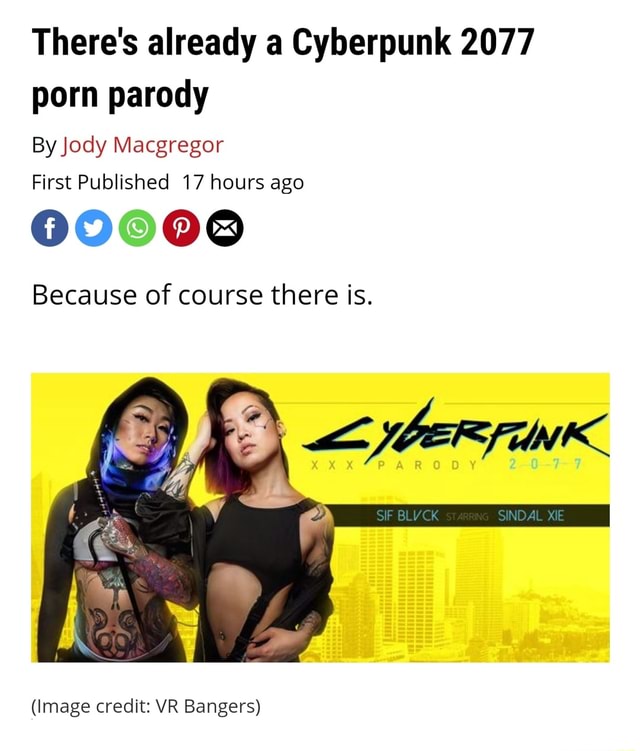 There's already a Cyberpunk 2077 porn parody By Jody Macgregor First ...