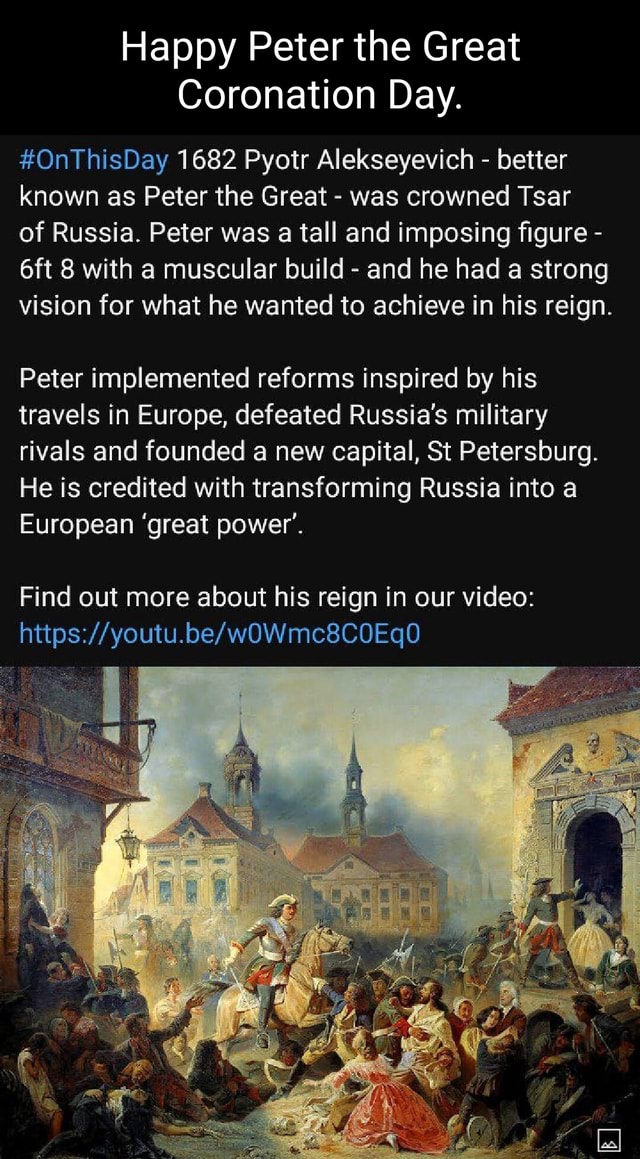 Happy Peter the Great Coronation Day. #OnThisDay 1682 Pyotr Alekseyevich - better known as Peter ...