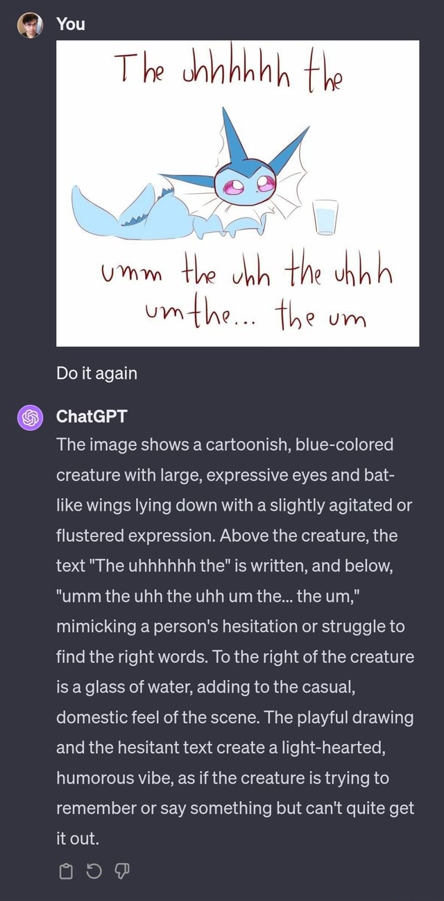 You The Ahh um the... The Do it again ChatGPT The image shows a ...