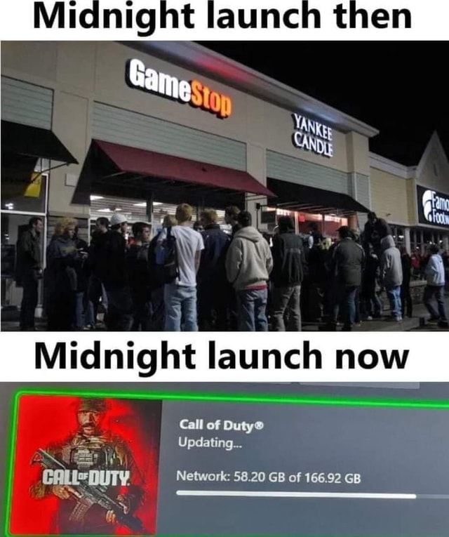 Midnight launch then Midnight launch now Call of Updating... CALI- DUTY ...