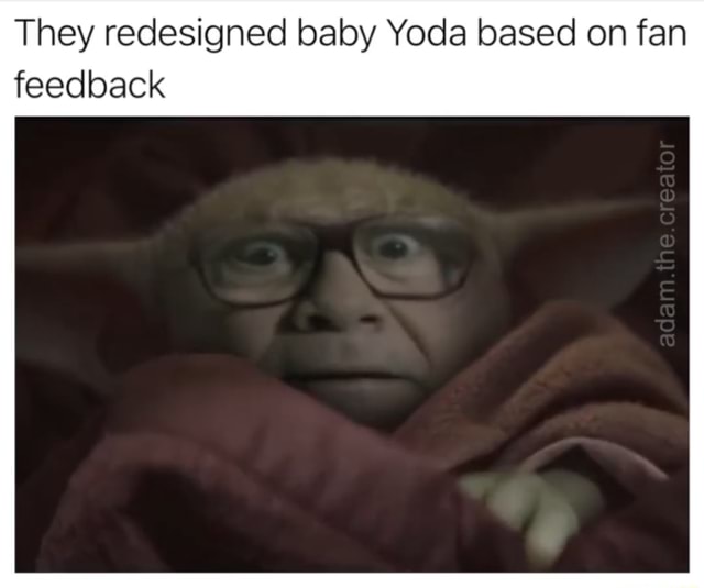 They redesigned baby Yoda based on fan feedback - iFunny