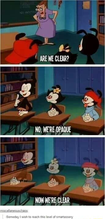 ARE WE CLEAR? WERE NOW WE'RE,CLEAR - iFunny