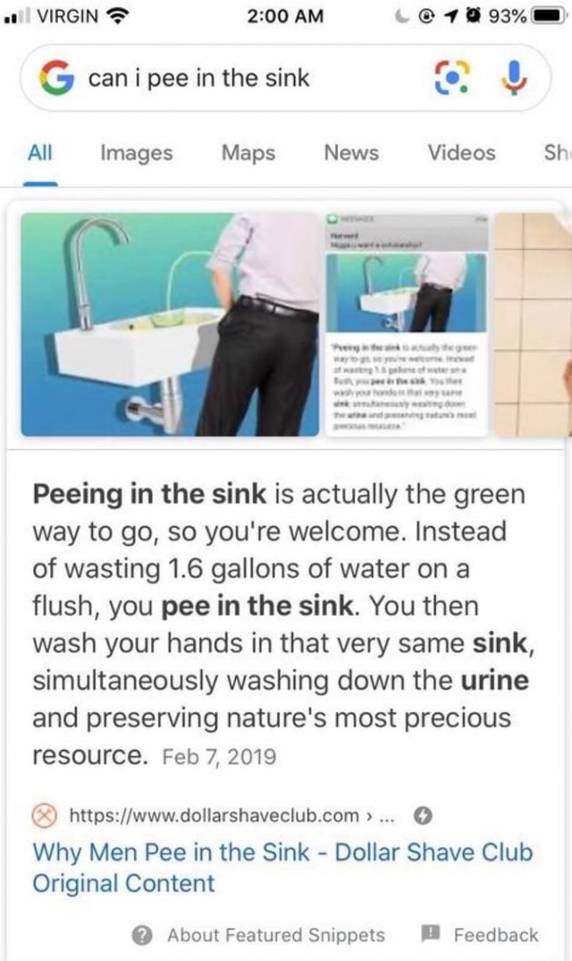 All Images Maps News Videos Sh Peeing in the sink is actually the green ...
