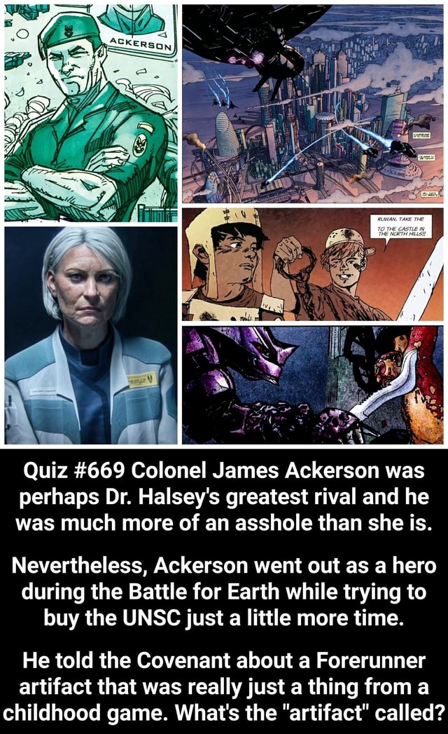 Quiz 4669 Colonel James Ackerson was perhaps Dr. Halsey's greatest ...