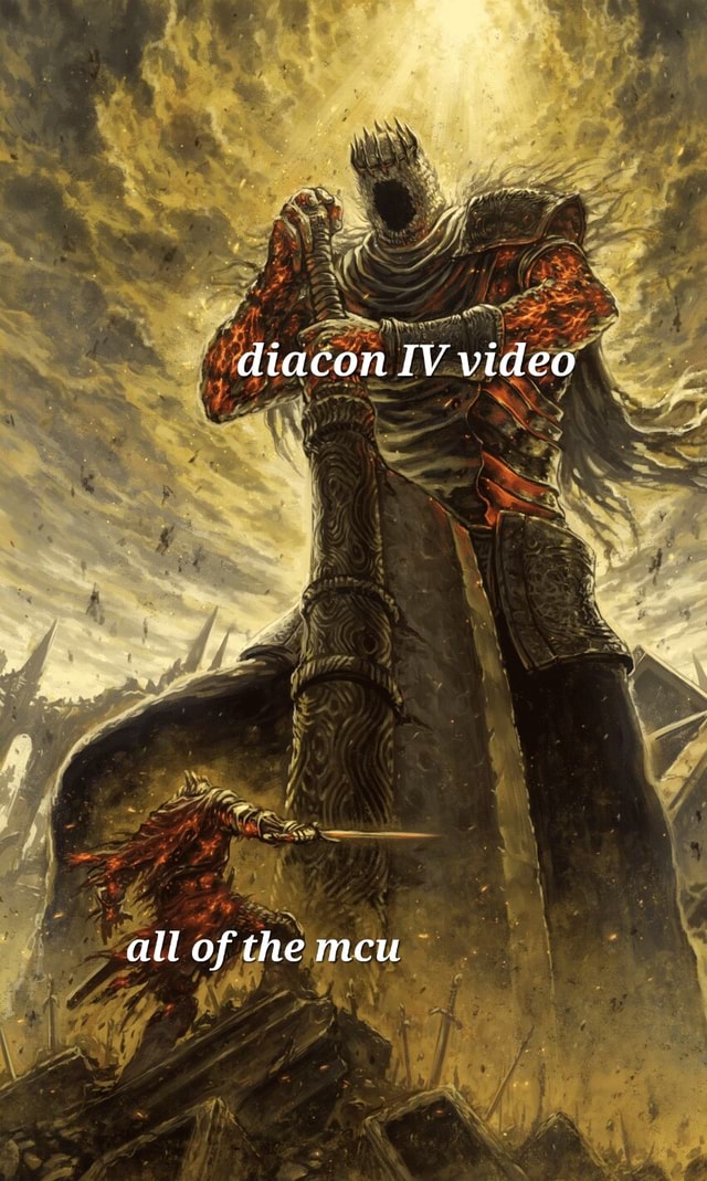Diacon IV video all of the mcu - iFunny