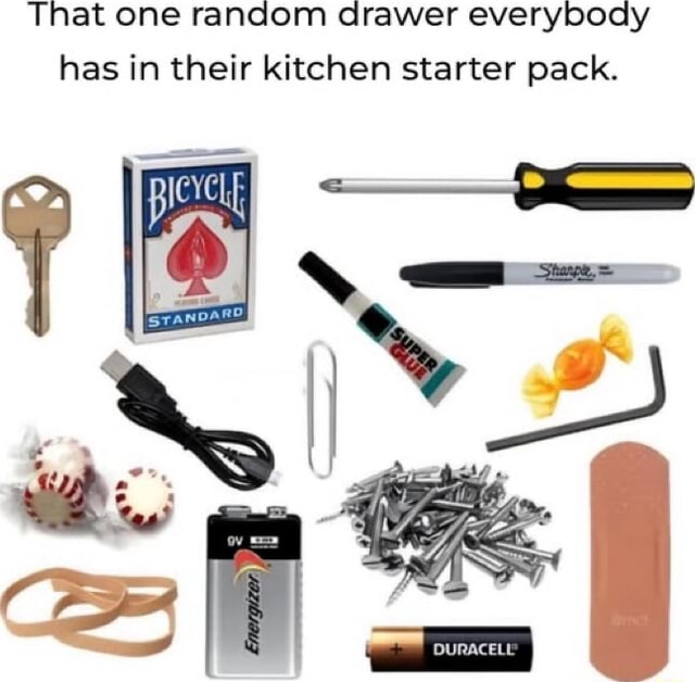 That one random drawer everybody has in their kitchen starter pack. I ...