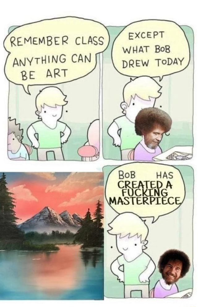REMEMBER CLASS Re WHAT BoB ANYTHING CAN ART BoB ASTE - iFunny