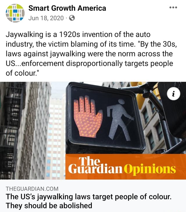 Mm , Smart Growth America Jun 18, 2020-@ Jaywalking is a 1920s ...