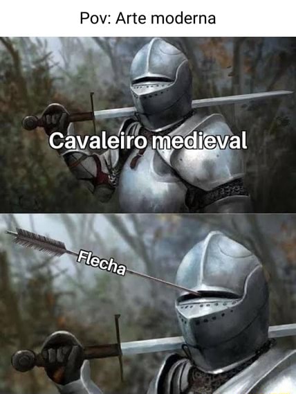 Por: Arte moderna Cavaleiro medieval Flecha - iFunny