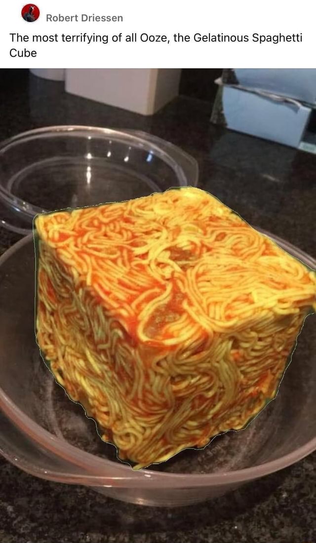 Robert Driessen The most terrifying of all Ooze, the Gelatinous ...