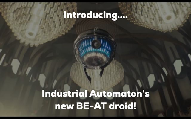 Introducing.... Industrial Automaton's new BEAT droid! - iFunny