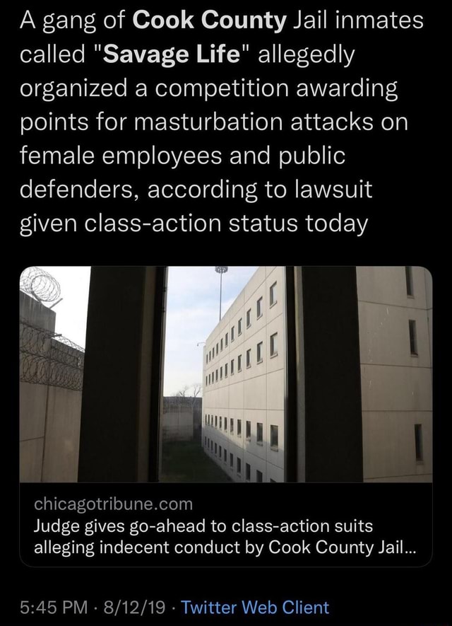 A gang of Cook County Jail inmates called "Savage Life" allegedly ...