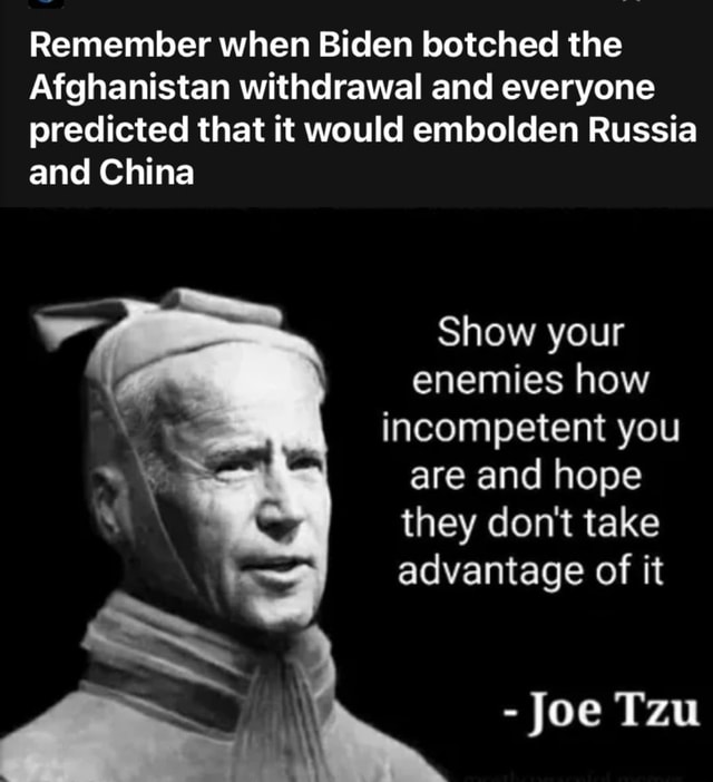 Remember when Biden botched the Afghanistan withdrawal and everyone ...