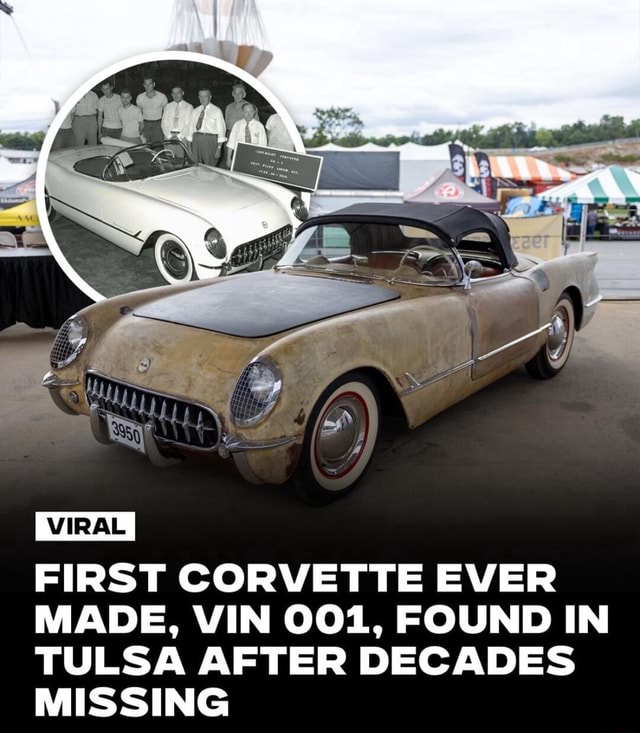 FIRST CORVETTE EVER MADE, WIN 001, FOUND IN TULSA AFTER DECADES MISSING ...
