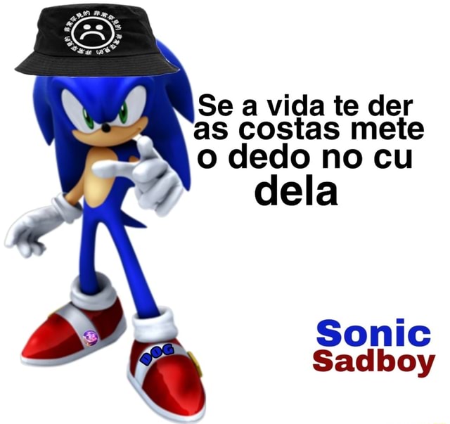 O dedo no cu dela Sonic Sadboy - iFunny Brazil