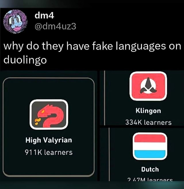 Why do they have fake languages on duolingo Klingon 334K learners High ...