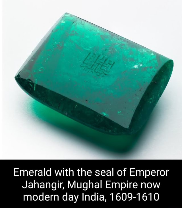Emerald with the seal of Emperor Jahangir, Mughal Empire now modern day ...