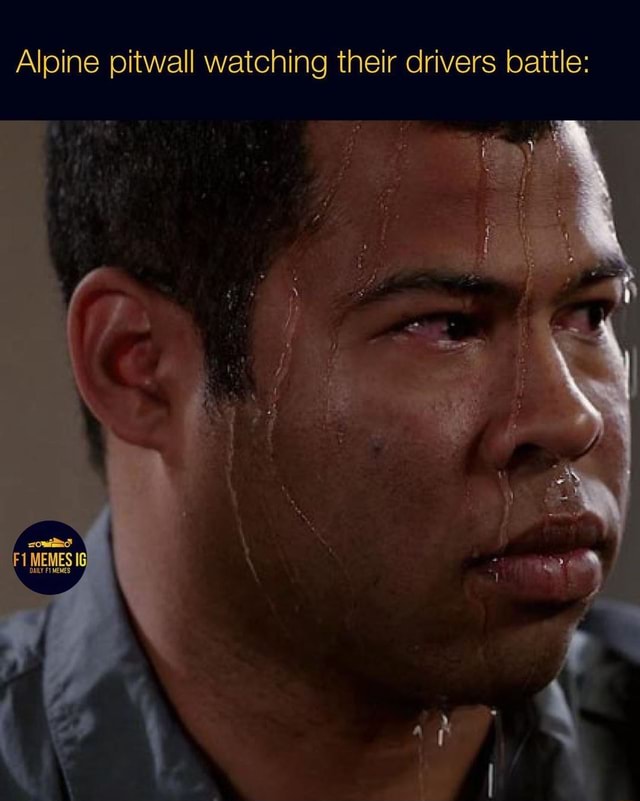 Alpine pitwall watching their drivers battle: 1 MEMES IG 'OLY MEMES ...