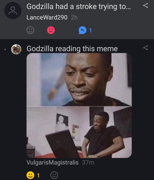 Godzilla had a stroke trying to..