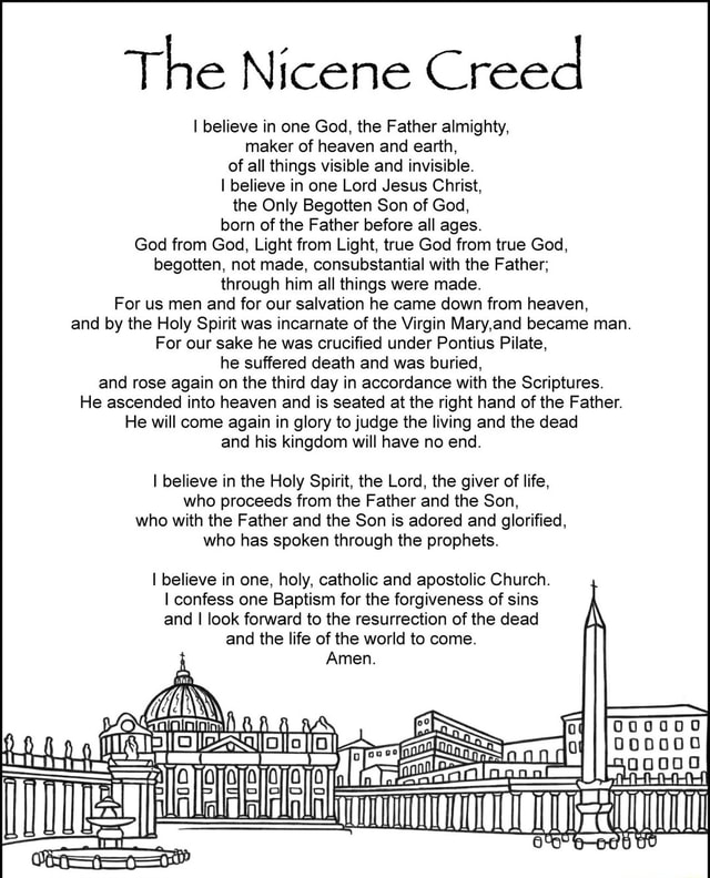 The Nicene Creed I believe in one God, the Father almighty, maker of ...