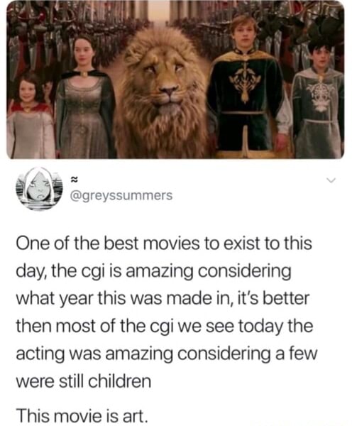 One of the best movies to exist to this day, the cgi is amazing ...