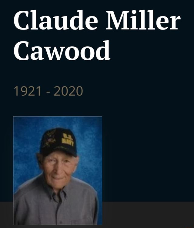 Claude Miller Cawood - iFunny