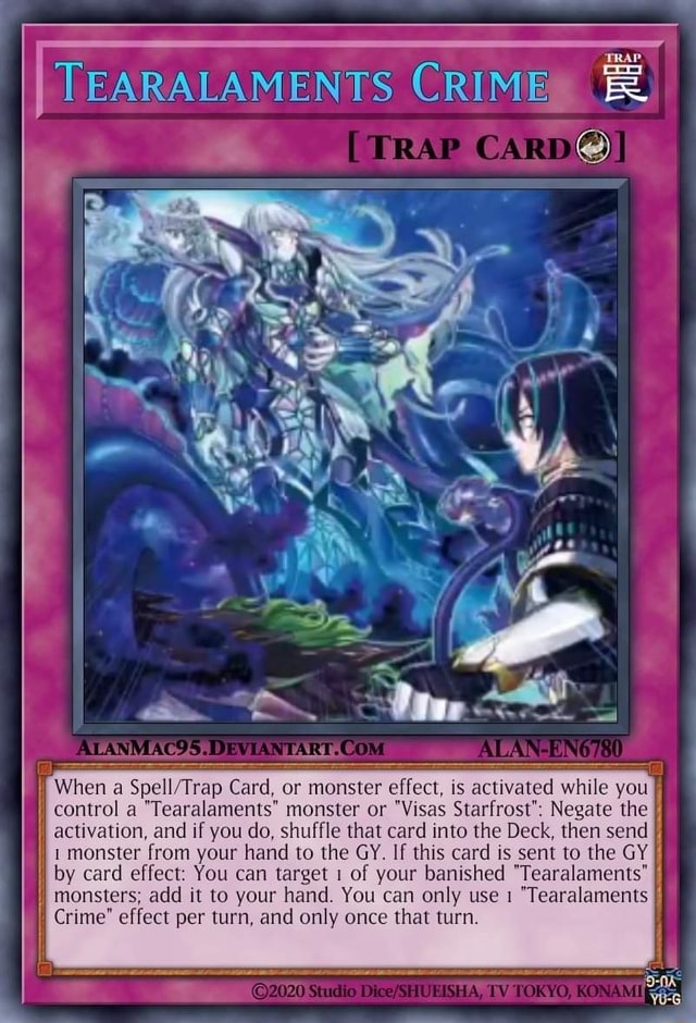TEARALAMENTS CRIMEs [TRAP ALAN When a Spell Trap Card, or monster ...