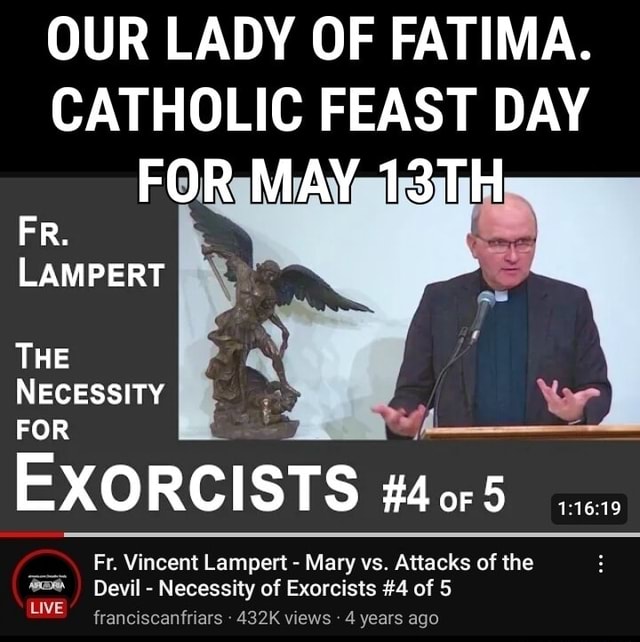 OUR LADY OF FATIMA. CATHOLIC FEAST DAY FOR MAY 13TH FR. LAMPERT THE ...