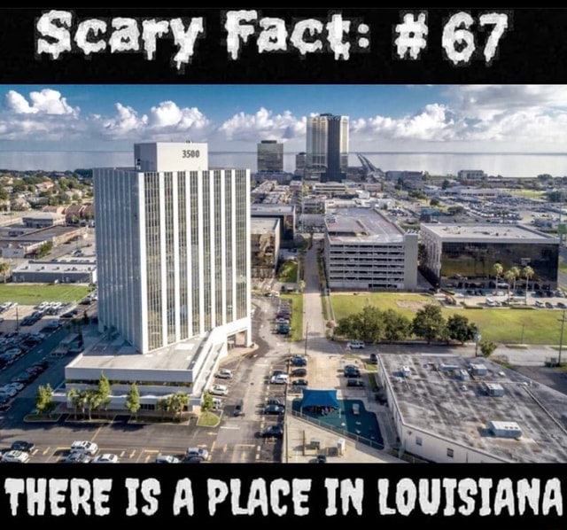 Scary Fact: #67 THERE PLACE IN LOUISTANA - seo.title