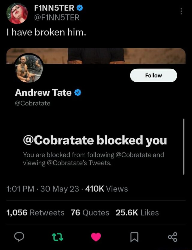 @FINN5TER I have broken him. Follow Andrew Tate @ @Cobratate @Cobratate ...