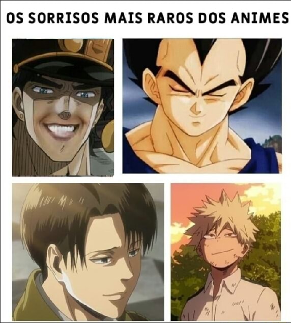 OS SORRISOS MAIS RAROS DOS ANIMES - iFunny