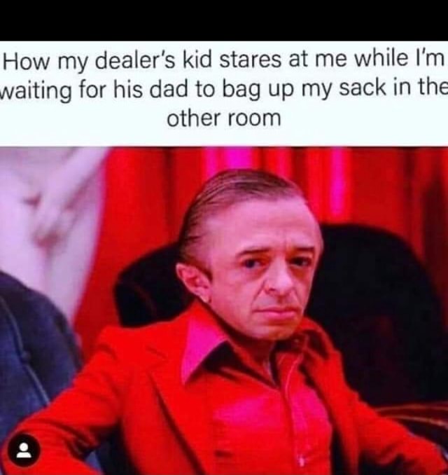 How my dealer's kid stares at me while I'm waiting for his dad to bag ...