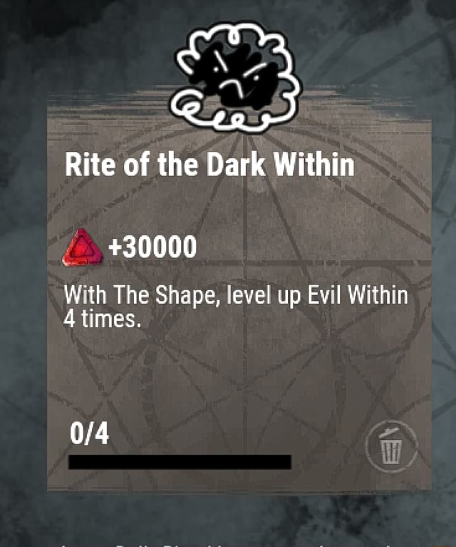 Rite of the Dark Within +30000 With The Shape, level up Evil Within ...