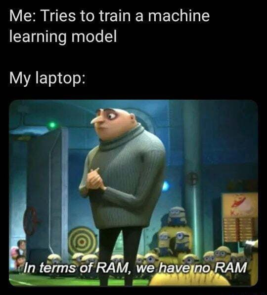 Me: Tries to train a machine learning model My laptop: - iFunny