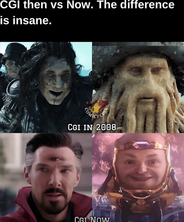 CGI then vs Now. The difference is insane. CGI IN 2008 TIN - iFunny