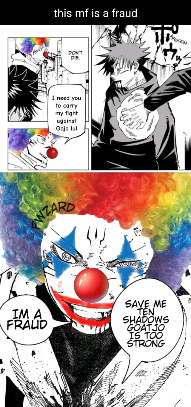 This mf is fraud SS I need you to carry my fight against I- Gojo lul ...