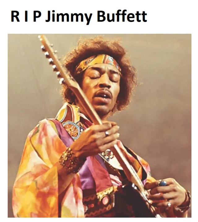 RIP Jimmy Buffett AW - iFunny